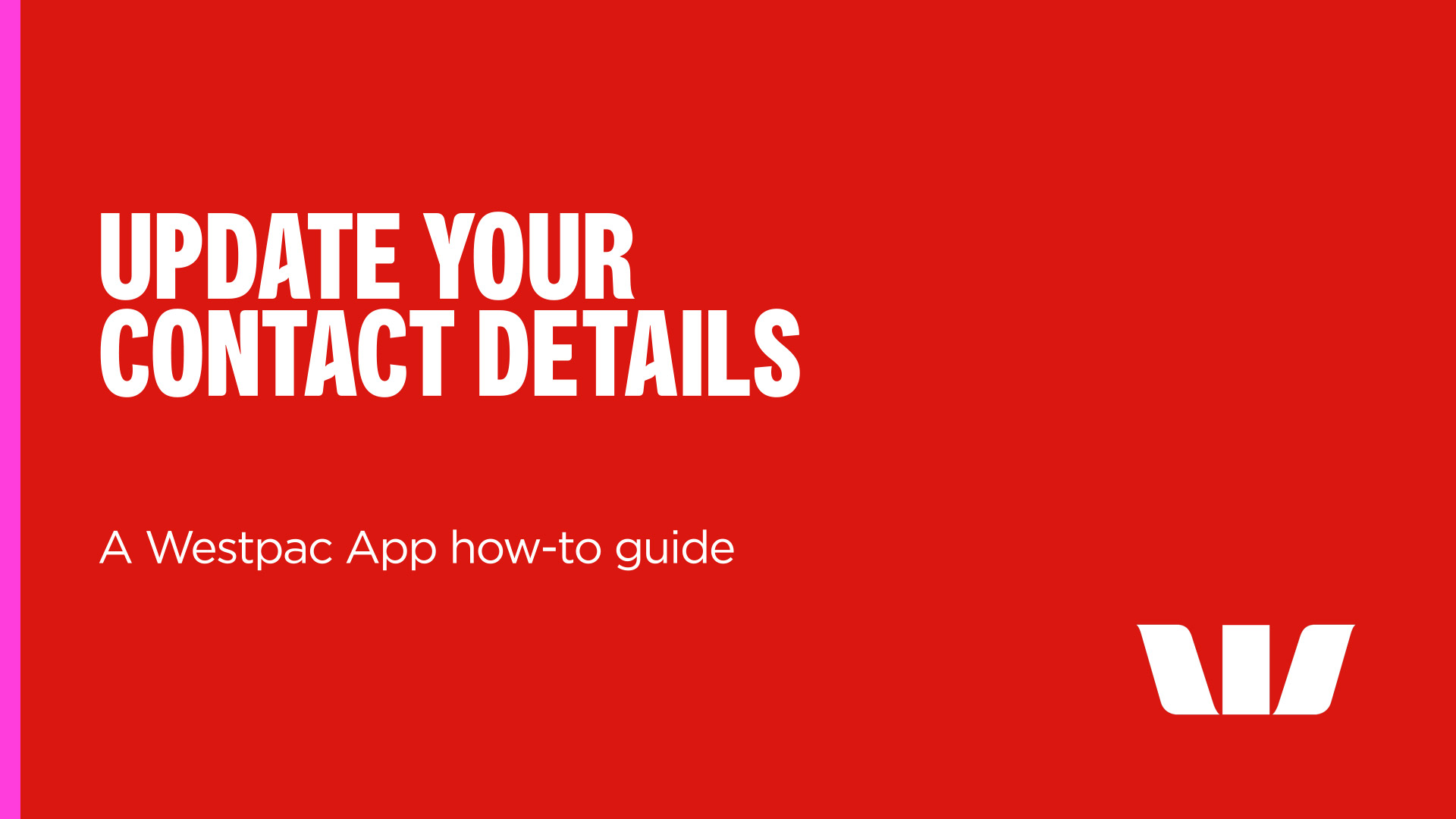 Update your contact details - Westpac Mobile Banking | Westpac